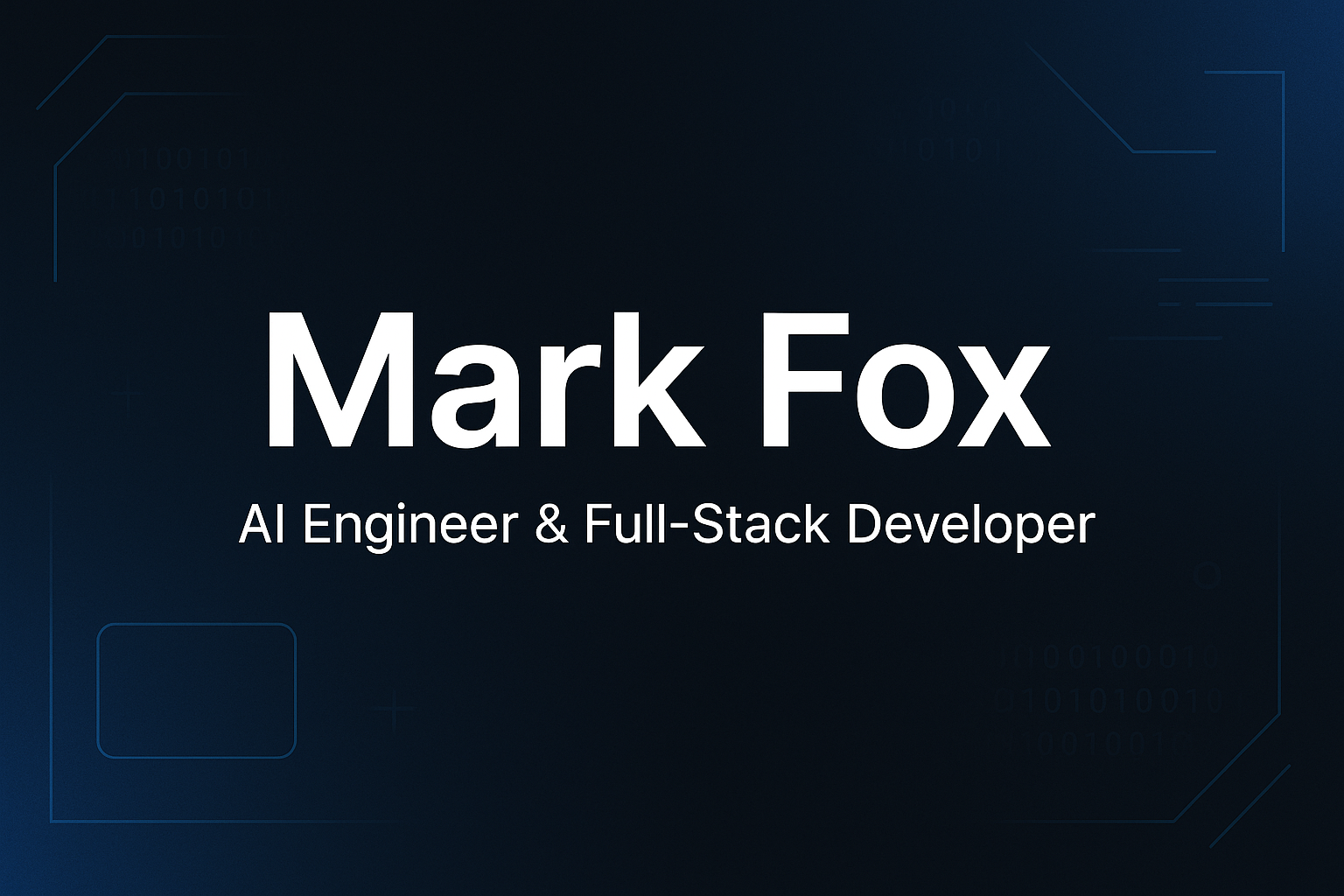 Mark Fox | AI Engineer & Full-Stack Developer